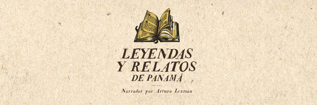 Leyendas Panameñas – Cuentos y Narraciones Panameñas